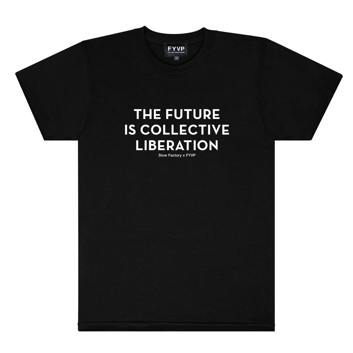 THE FUTURE IS COLLECTIVE LIBERATION – For Your Viewing Pleasure